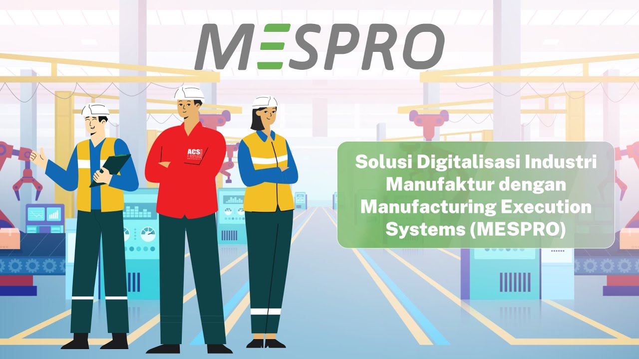 MESPRO: Optimalkan Proses Produksi Secara Real-Time - YouTube