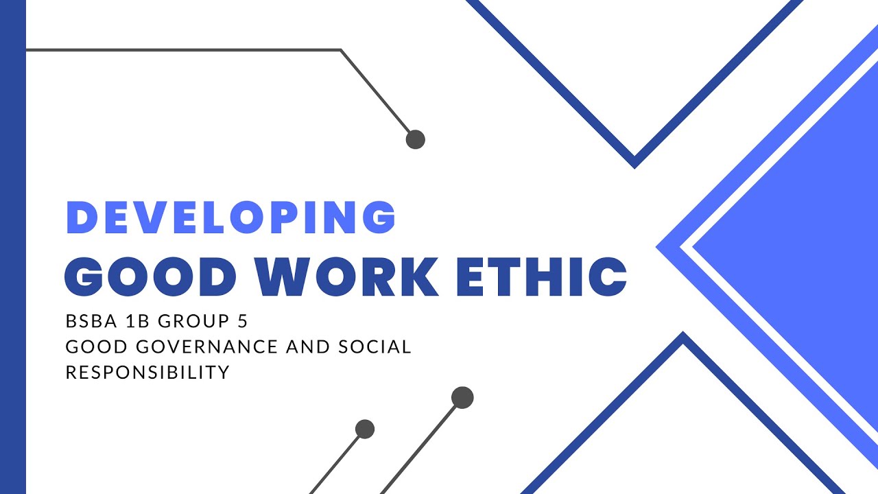 Developing a Good Work Ethic GGSR BSBA 1B Group 5 - YouTube