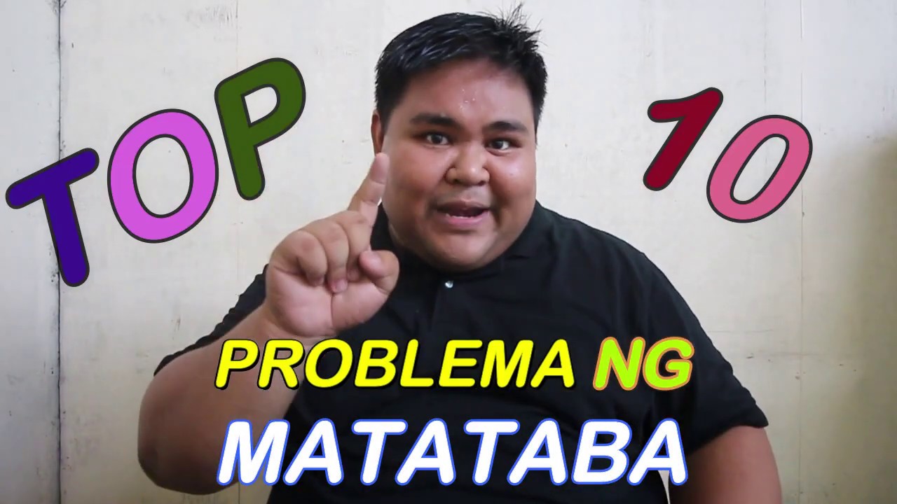 TOP 10 PROBLEMA NG MATATABA - YouTube