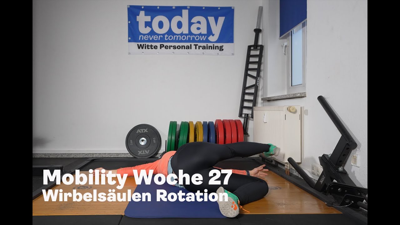 Mobility Woche 27 - Wirbelsäulen Rotation - YouTube