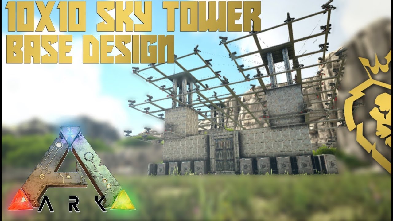 10X10 Sky Tower Base Design | W/ An ARK Net | ARK: Survival Evolved ...