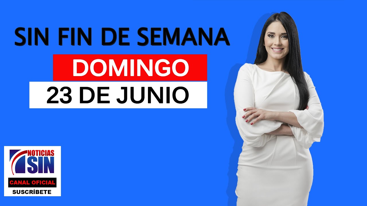 Noticias SIN Fin de Semana 23/06/2019 - YouTube
