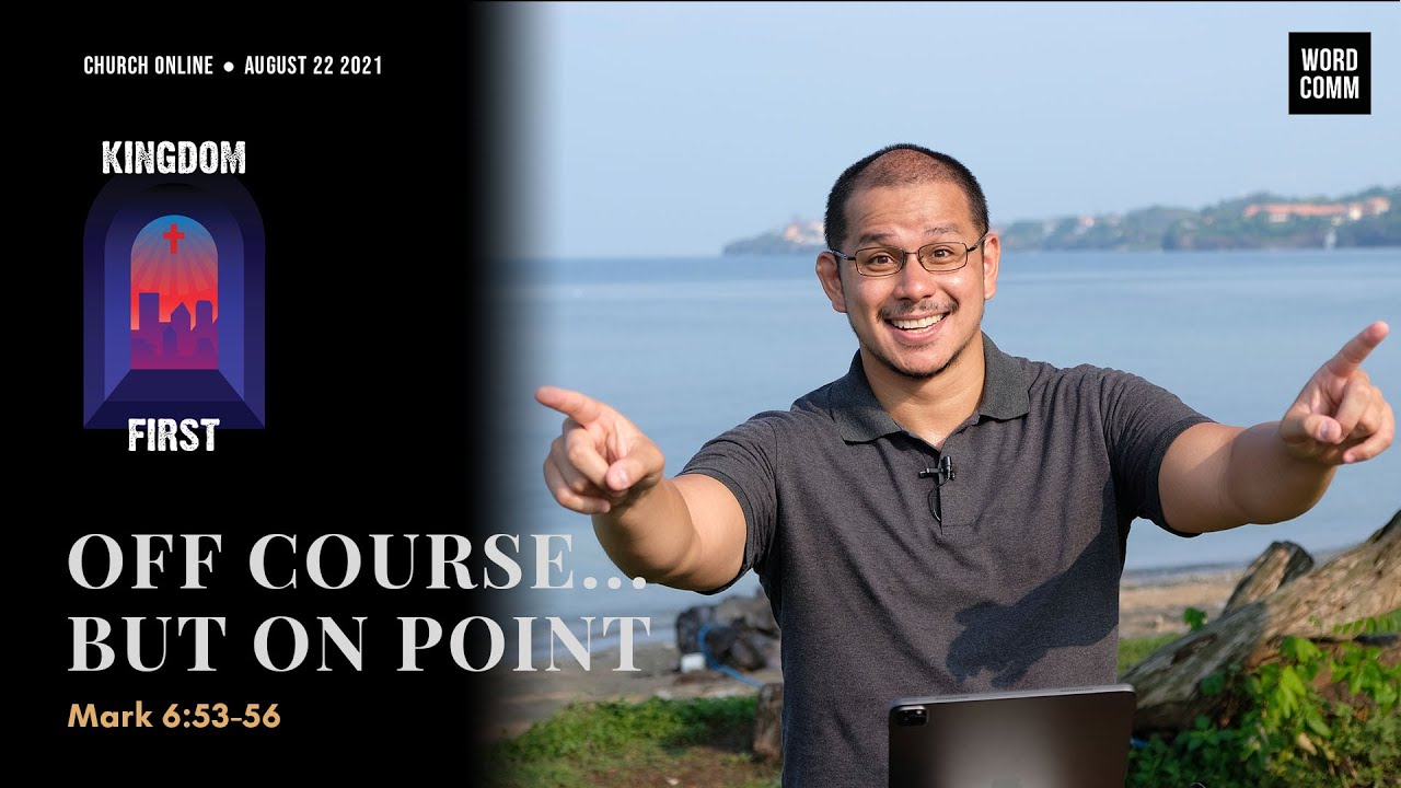 KINGDOM FIRST: Off Course...But On Point // Church Online // August 22 ...