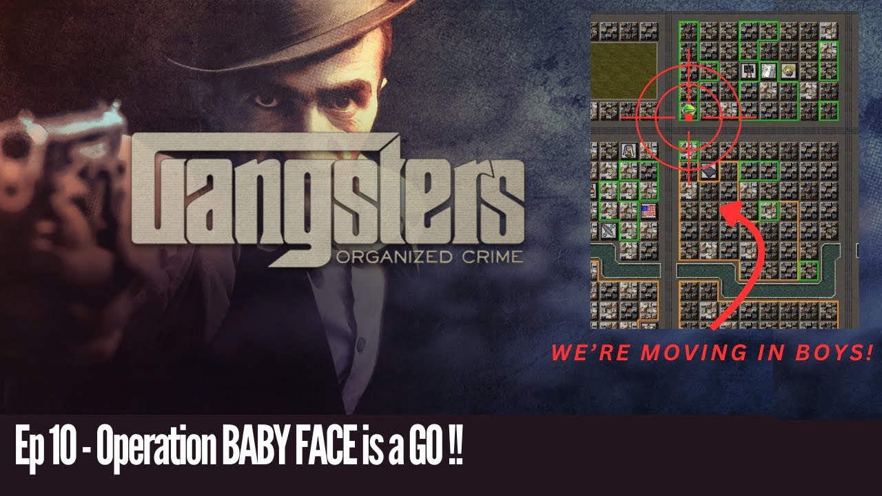 Operation BABY FACE is a GO !! - Gangsters: Organized Crime - YouTube