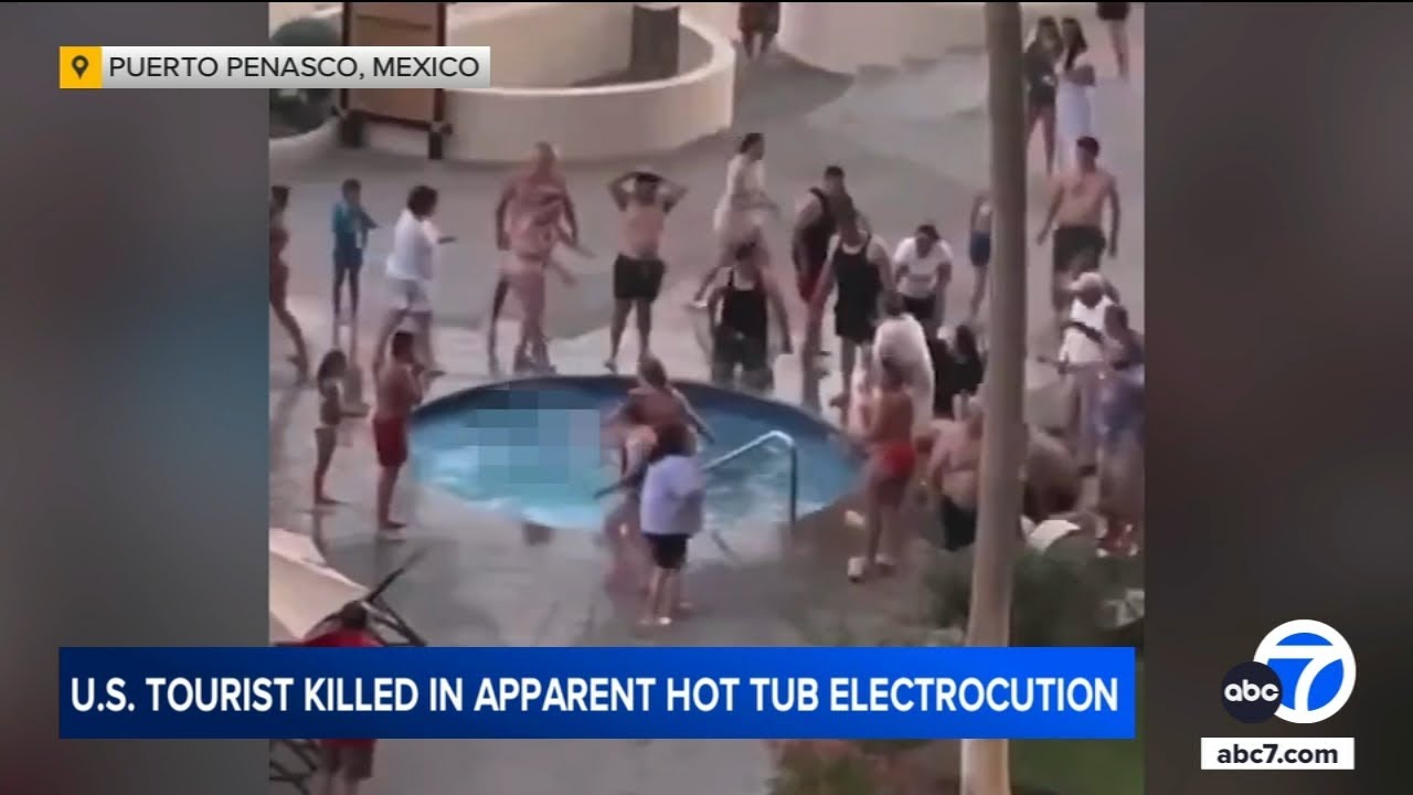American tourist killed in apparent hot tub electrocution in Mexico ...