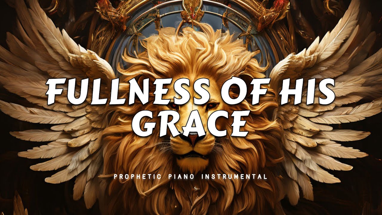 Prophetic Worship Music - FULLNESS OF HIS GRACE Intercession Prayer Instrumental - YouTube