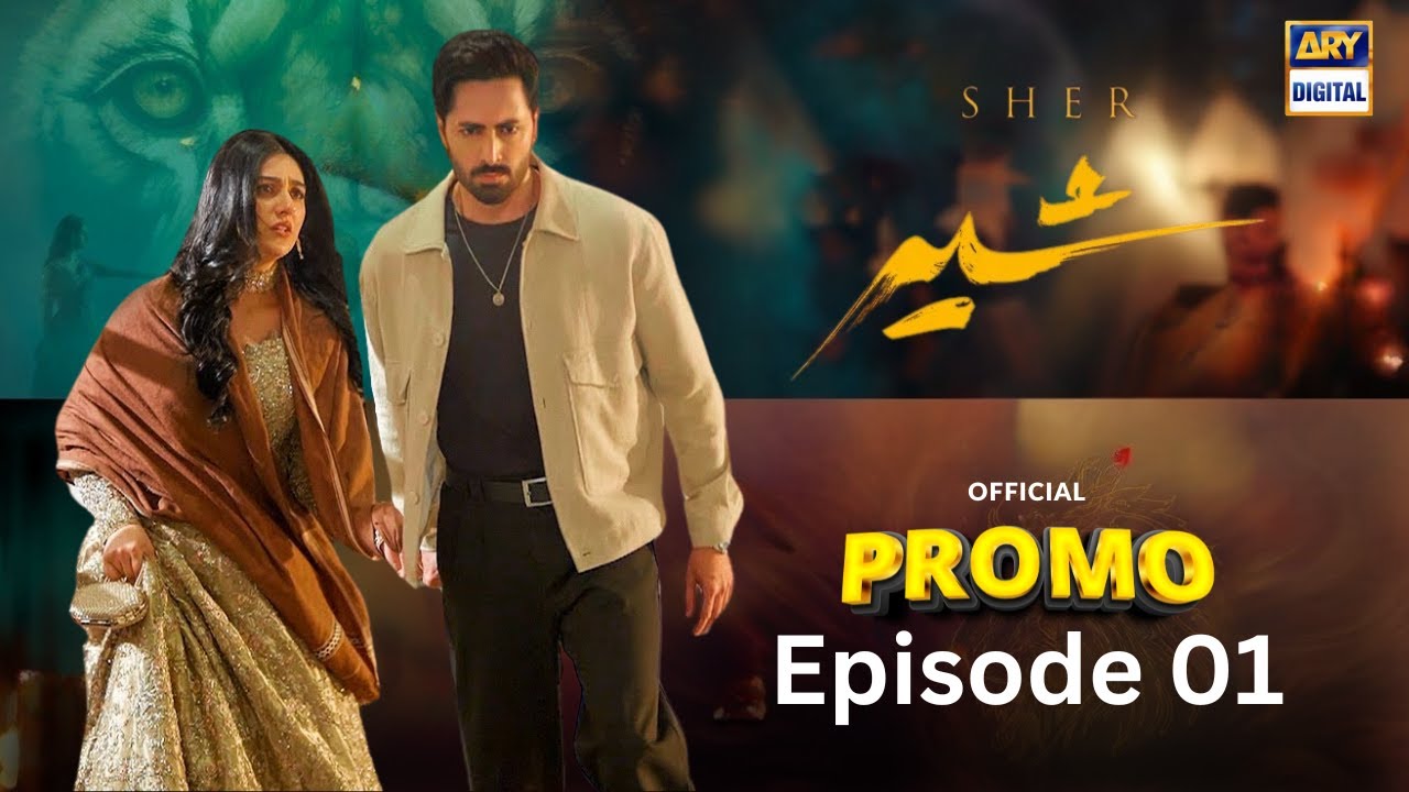 Sher | Episode 01 Teaser | Danish Taimoor & Sarah Khan #sher | ARY ...
