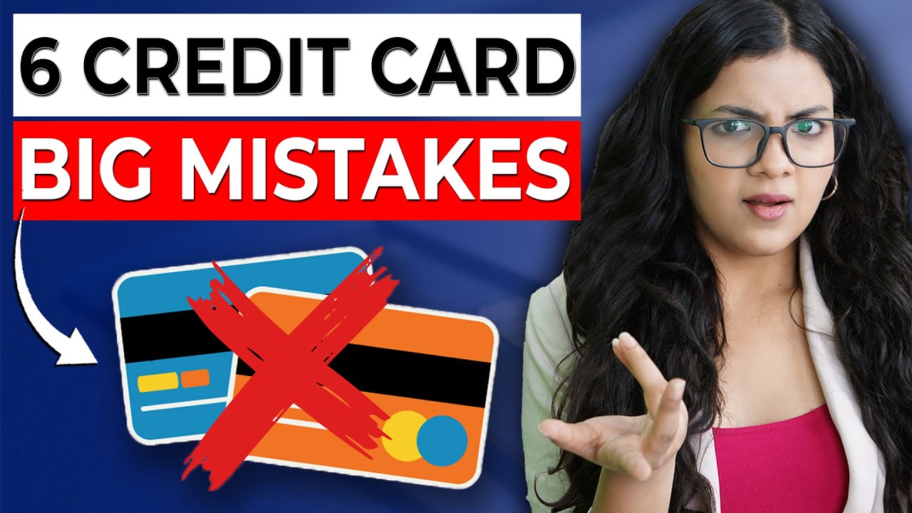 Top 6 Common Credit Card Mistakes to Avoid in Hindi 2023 | Credit Card ...