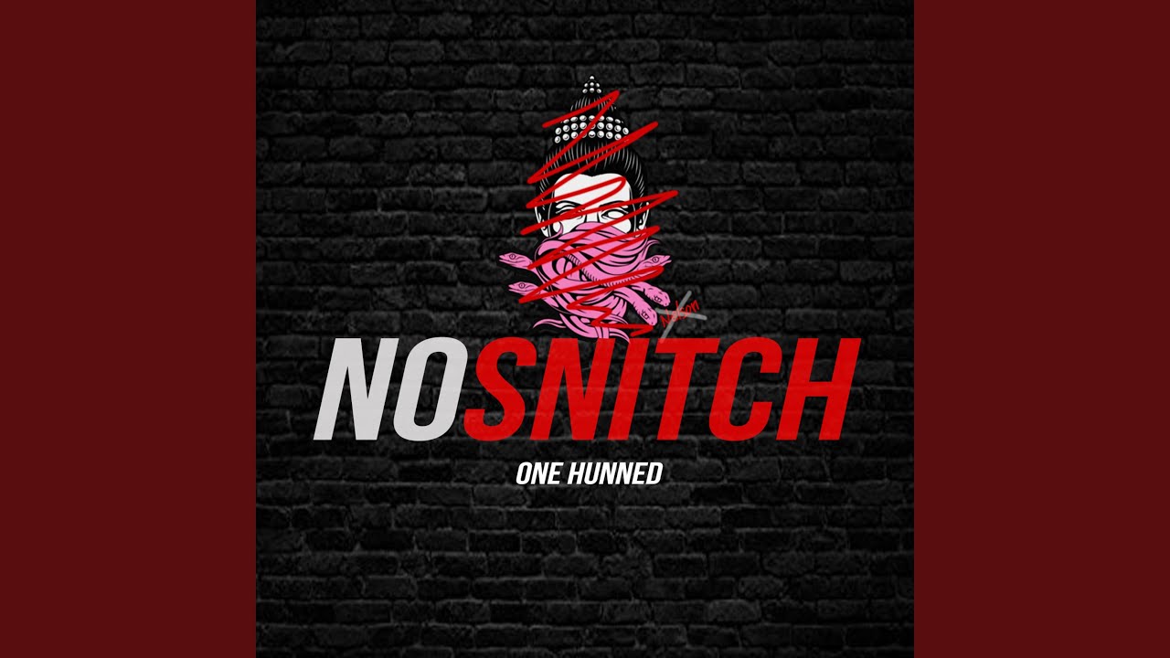 NO Snitch - YouTube