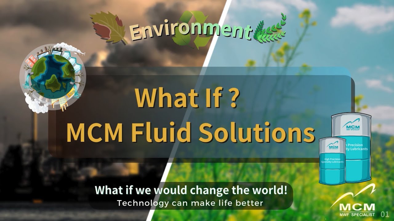 《MCM Plant-based cutting fluid manufacturer》What If? MCM Fluid Solutions【ENG】 - YouTube