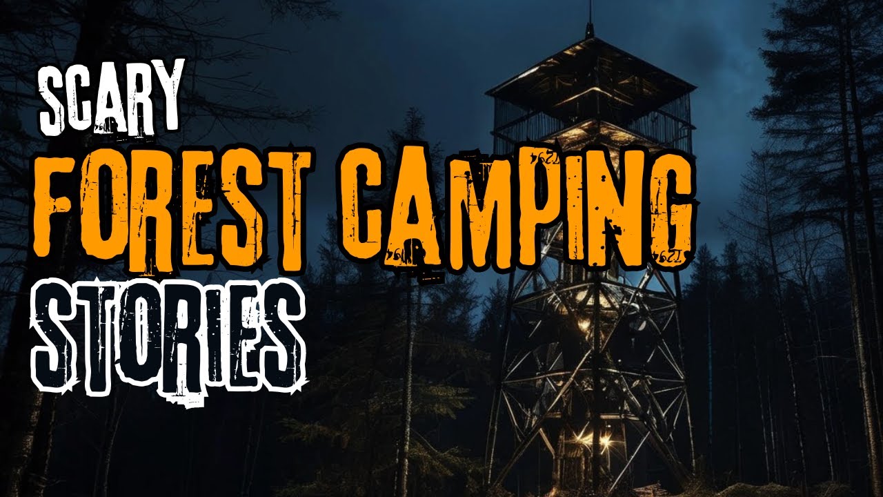 5 True Scary Camping in the Dangerous Forest Horror Stories | Creepy ...