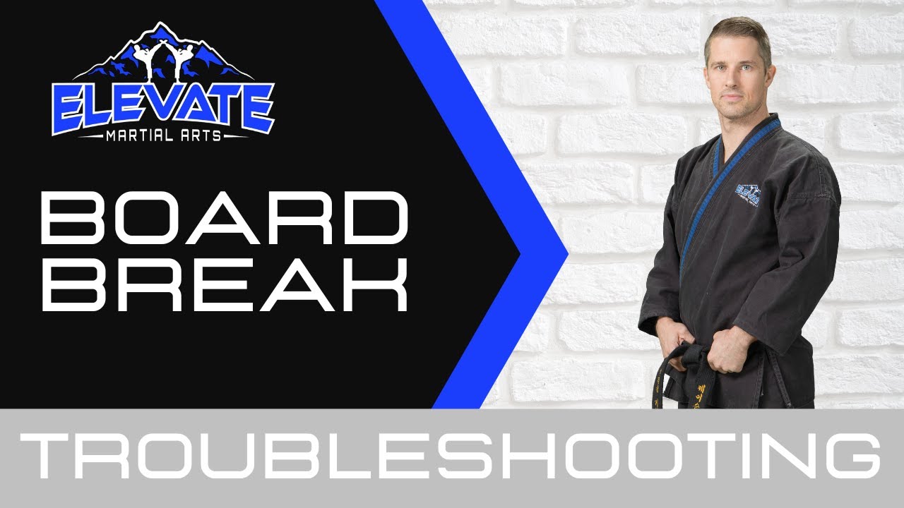 Board Break Troubleshooting | Board Breaking Made EASY #boardbreaking ...