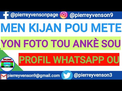 KÒMAN METE YON FOTO ANKÈ SOU PWOFIL WHATSAPP