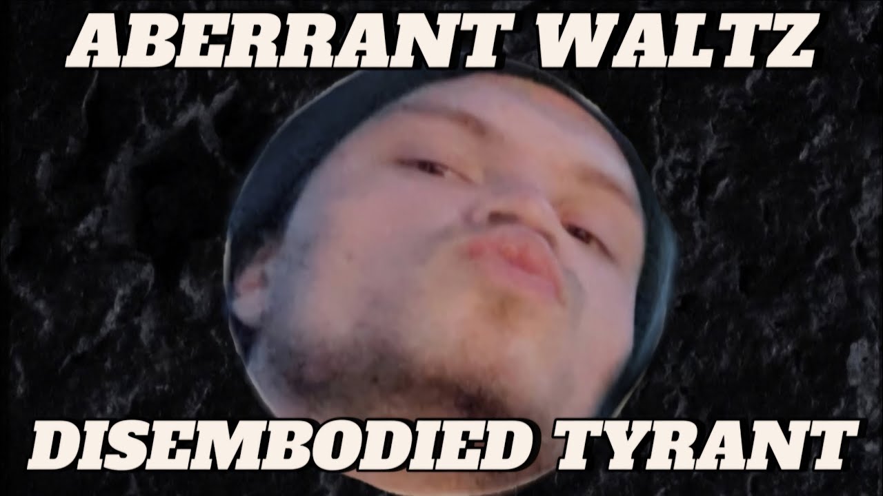 DISEMBODIED TYRANT - "Aberrant Waltz" Vocal Cover - YouTube