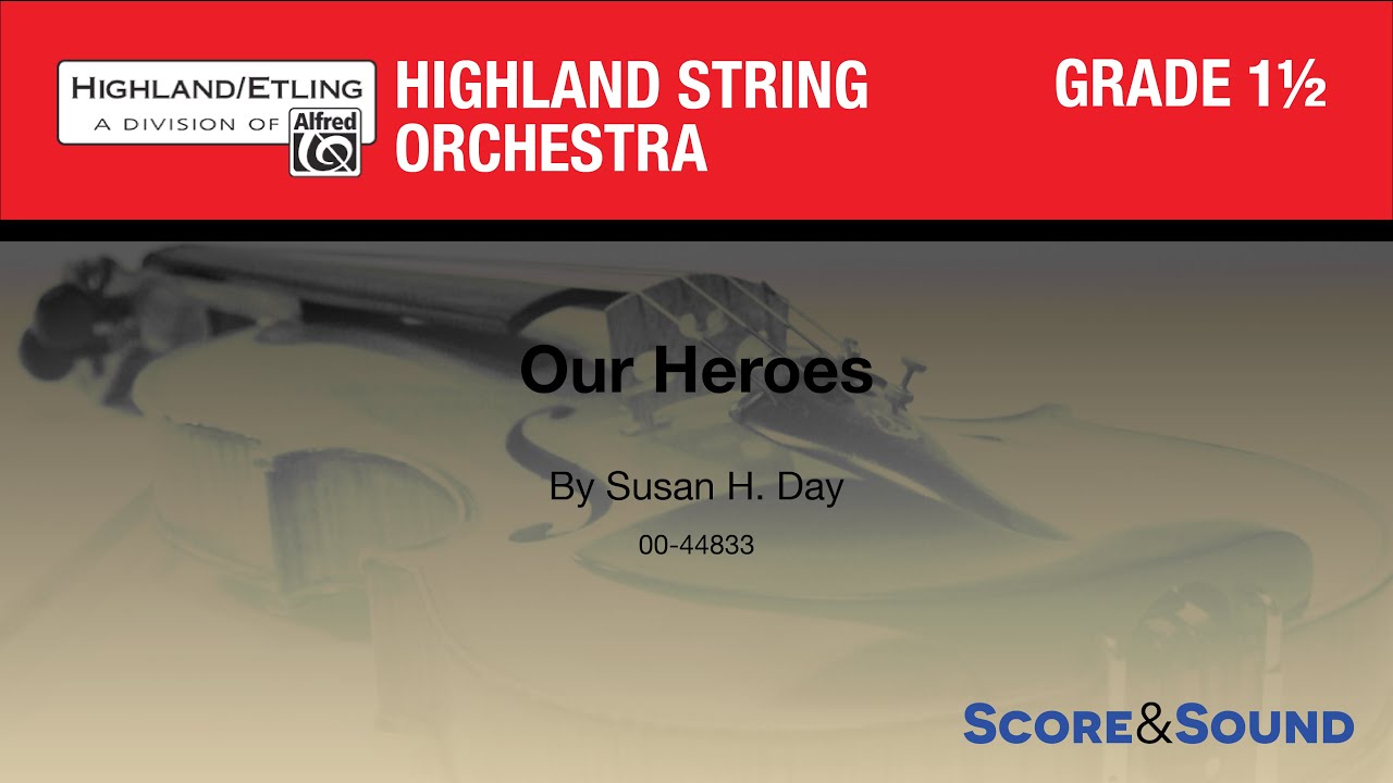 Our Heroes by Susan H. Day – Score & Sound - YouTube