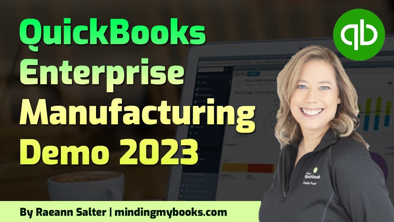 QuickBooks Enterprise Manufacturing Demo 2023 | QB Enterprise ...