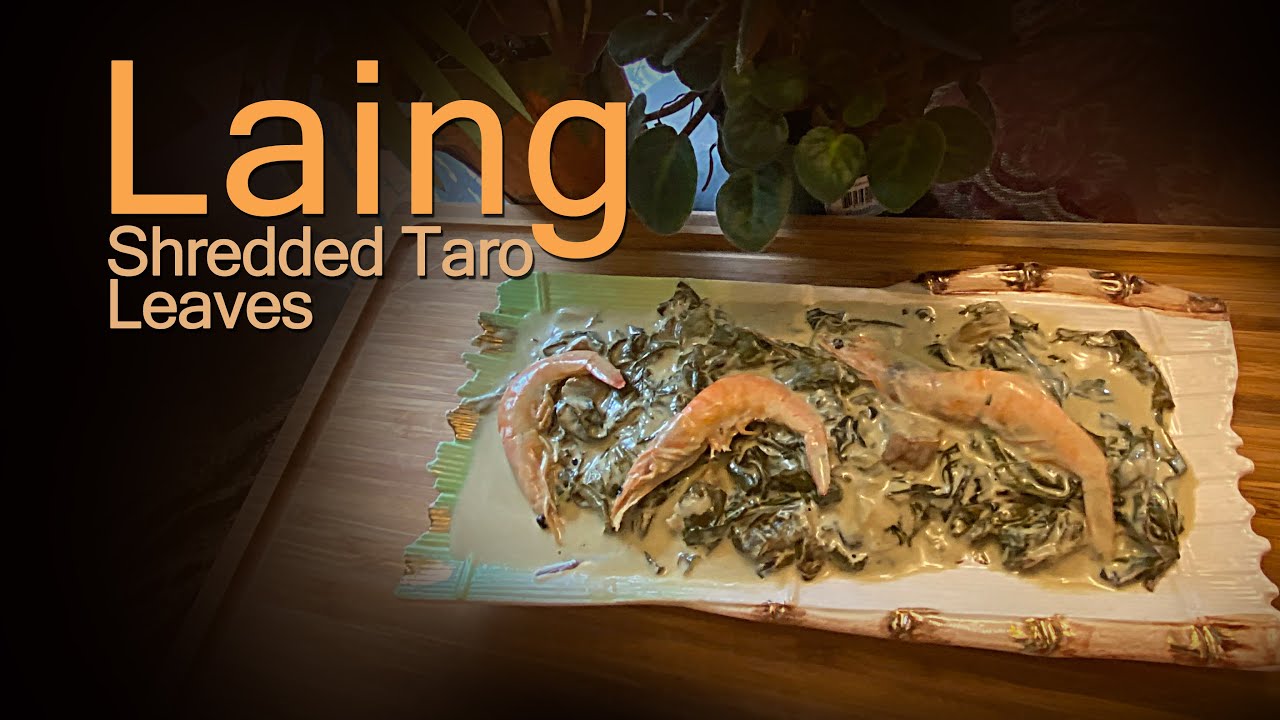 Laing Filipino Dish (Shredded Taro Leaves with Coconut Milk) - YouTube
