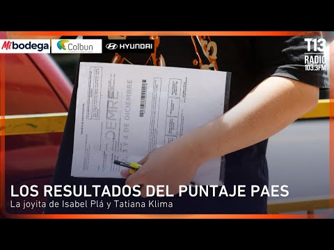 Los resultados del puntaje PAES y el tema de la educación | La joyita de Isabel Plá y Tatiana Klima