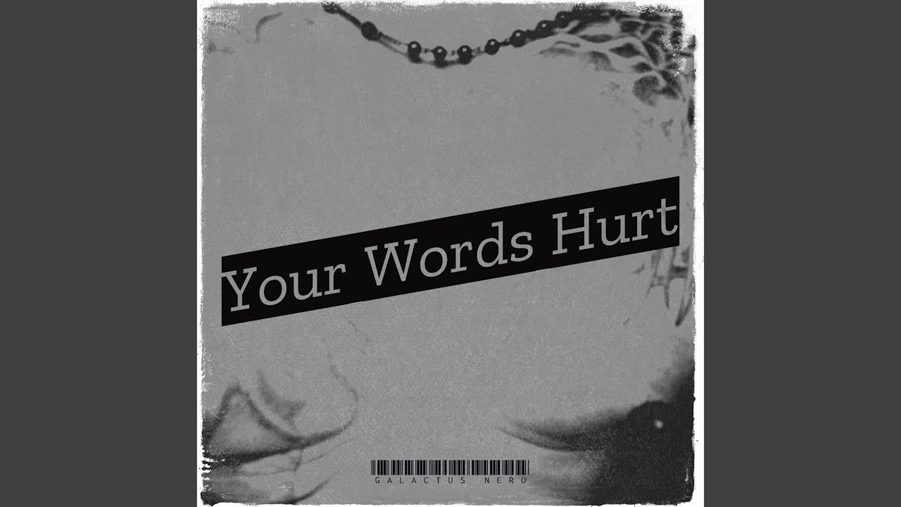 Your Words Hurt - YouTube