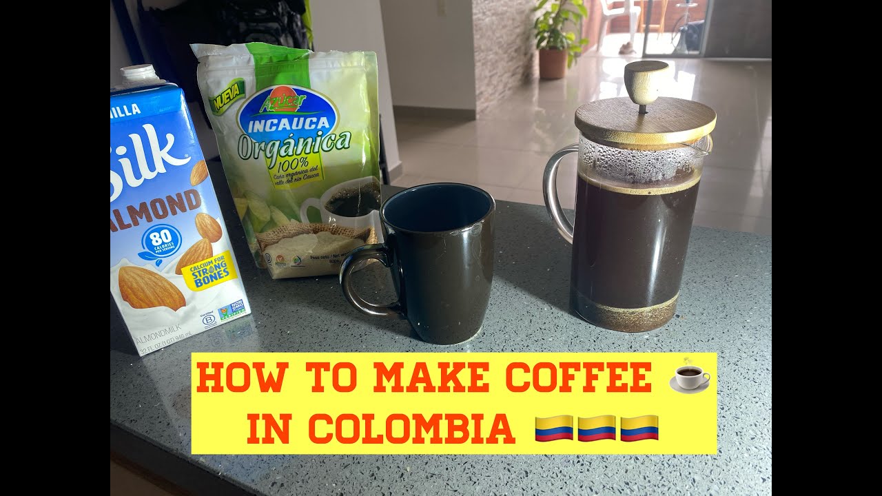 How To Make The Perfect Cup Of Colombian Coffee Best Coffee In Medellín ...
