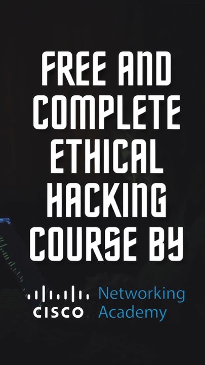 ETHICAL HACKING COURSE BY CISCO NETWORKING ACADEMY | FREE & COMPLETE ...