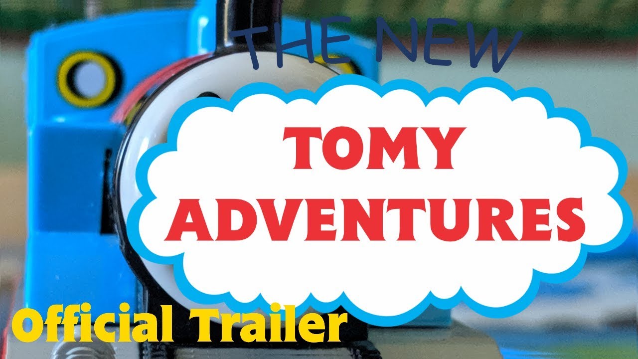 The New Tomy Adventures Official Trailer - YouTube