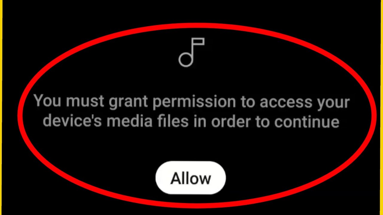 Fix YT Music You must grant permission to access your device's media ...
