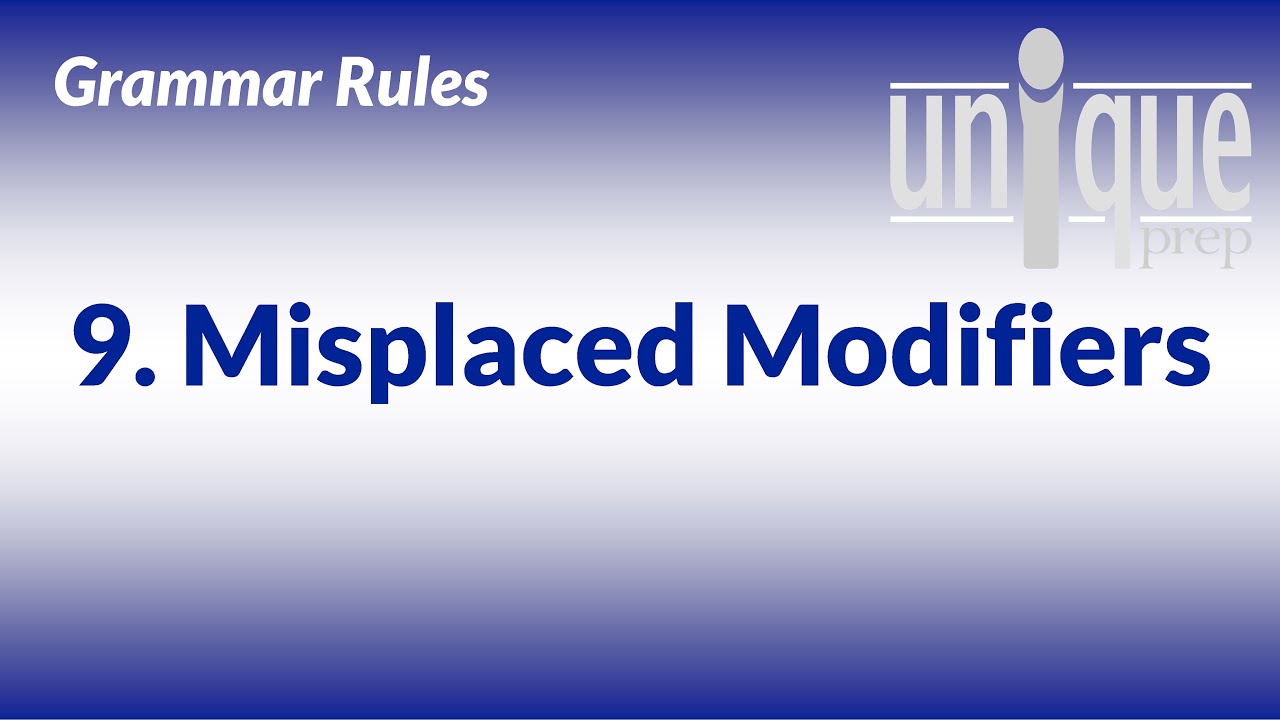 Grammar Rule 9: Misplaced Modifiers - YouTube
