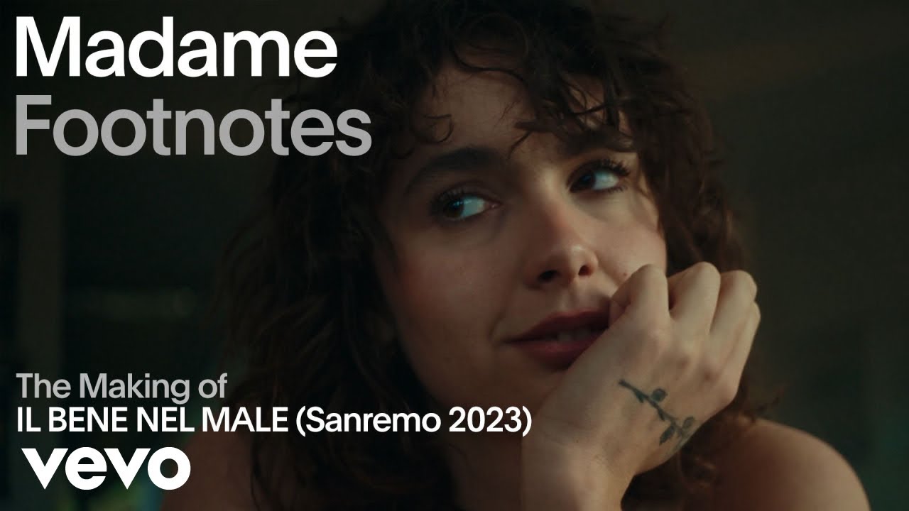 Madame - The Making Of 'IL BENE NEL MALE' | Vevo Footnotes - YouTube Music