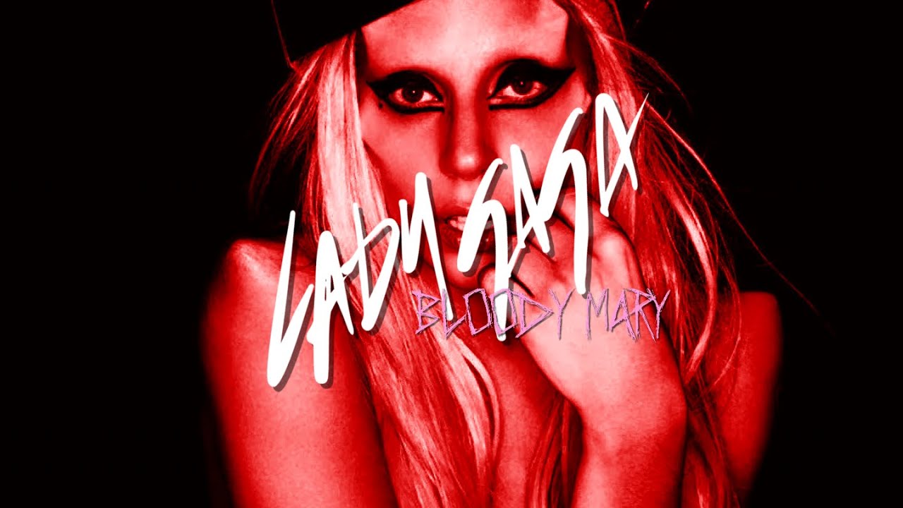 Lady Gaga - Bloody Mary (Reloaded) - YouTube