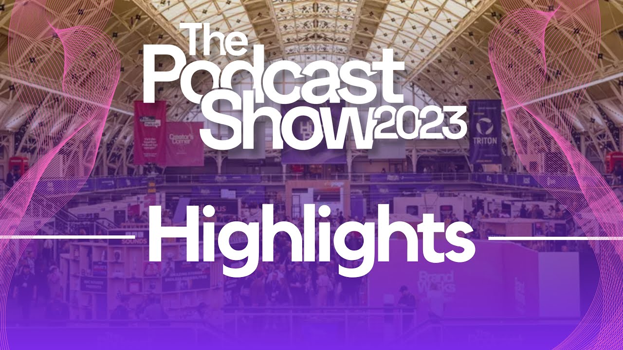 The Podcast Show 2023 Highlights - YouTube