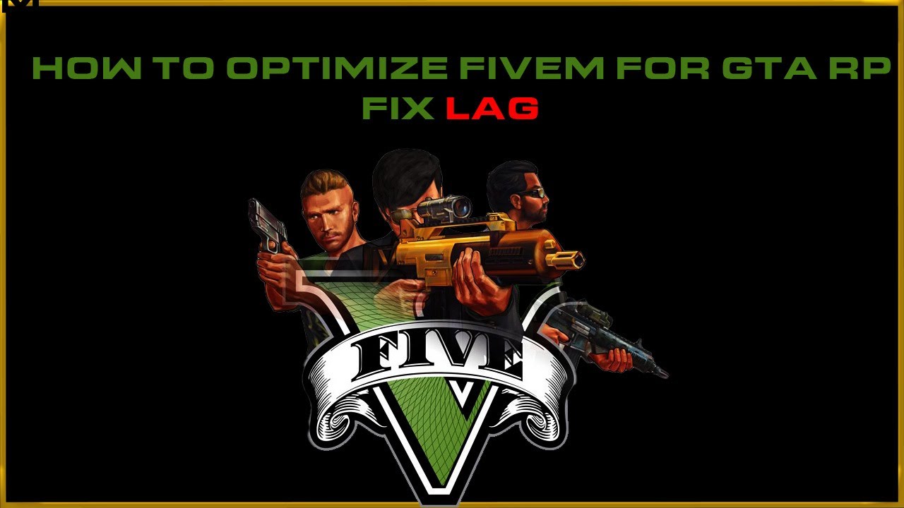 How to Optimize FIVEM for GTA RP! FIX LAG!!! - YouTube