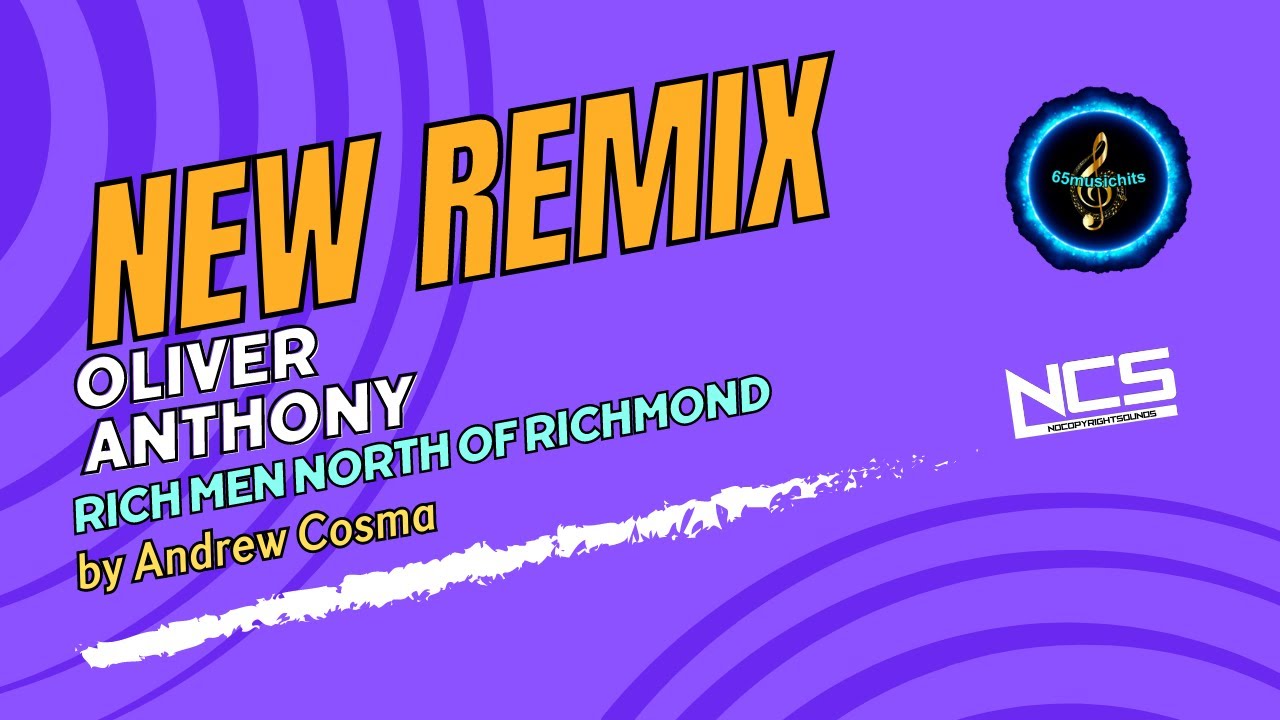 Oliver Anthony Rich Men North Of Richmond, Andrew Cosma Remix - YouTube