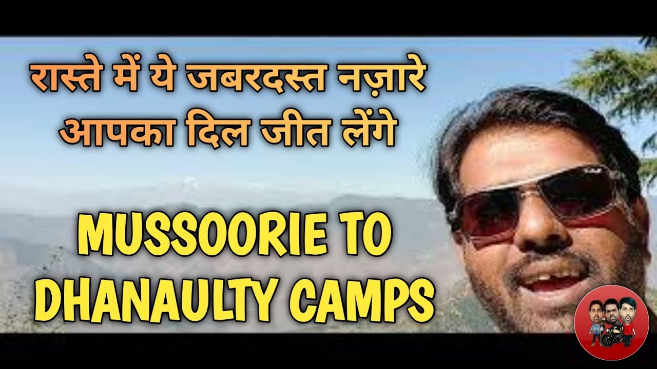 Mussoorie To Dhanaulti Camping In Uttarakhand Kyun Thak Rahe Ho mussoorie-to-dhanaulti-camping-in-uttarakhand-kyun-thak-rahe-ho