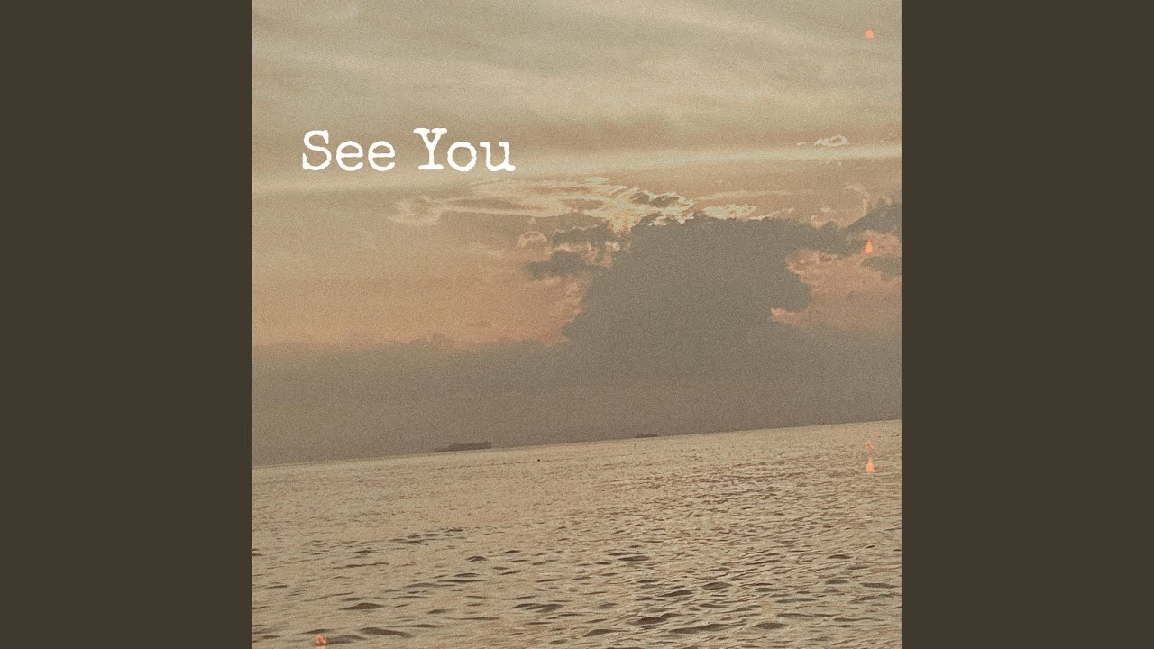 See You - YouTube