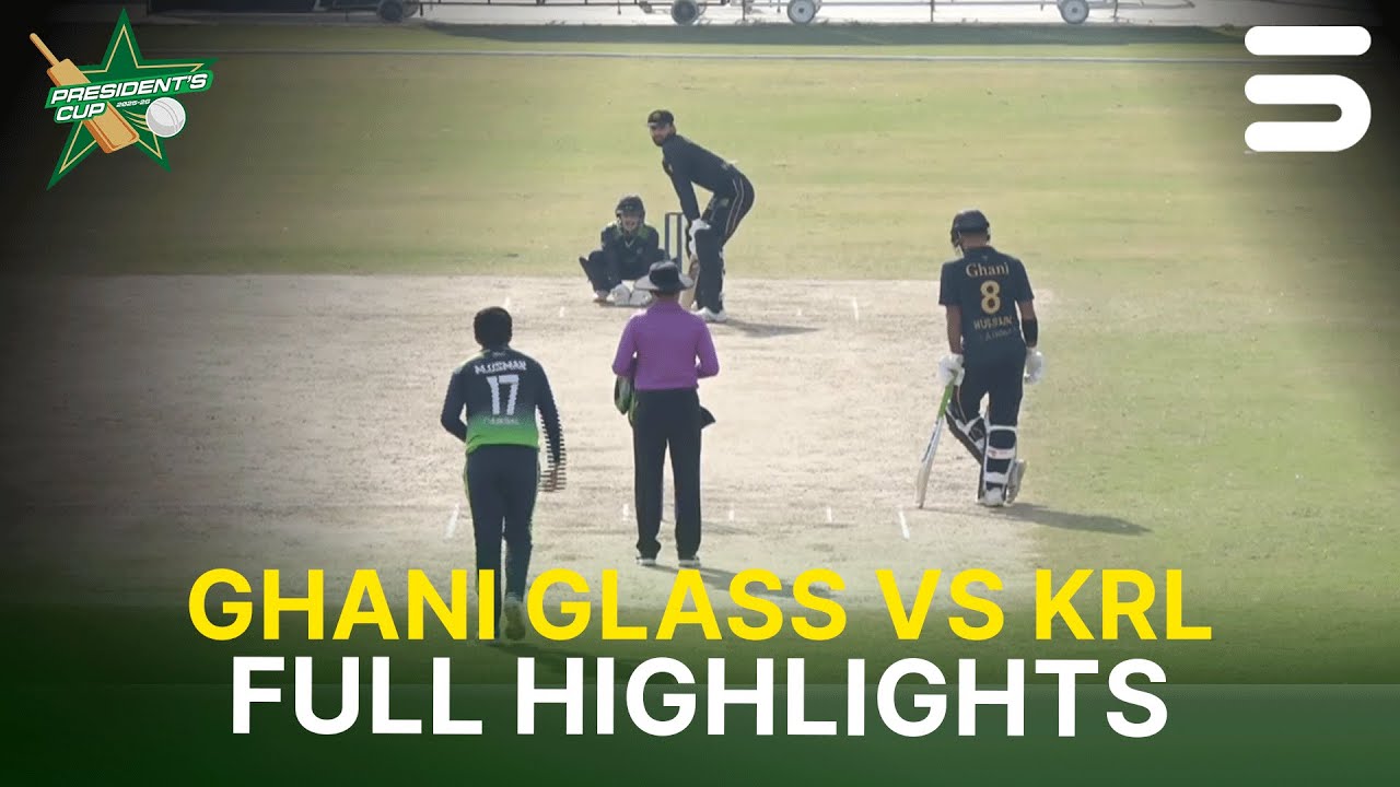 Full Highlights | Ghani Glass vs KRL | President's Cup Grade I 2025-26 ...