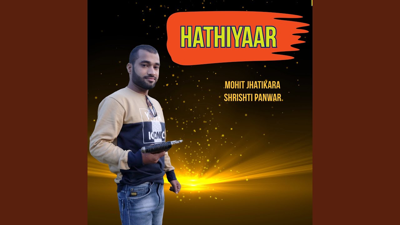 Hathiyaar - YouTube