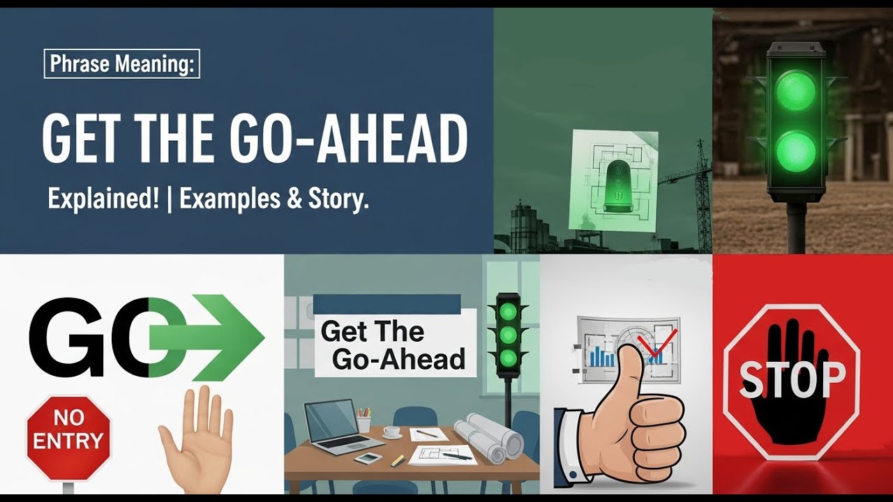 Get the Go Ahead — Meaning, Examples & Mini Story for Natural English ...