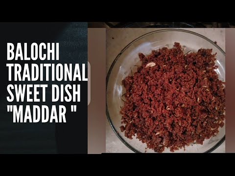 Balochi sweet dish " Maddar" by Balochi traditional foods #balochifoods ...