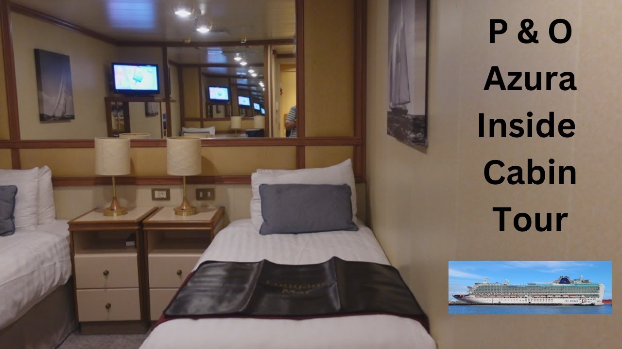 P&O Azura Cruise Ship Inside Cabin Tour - Cabin R221 on Deck 14 Forward ...