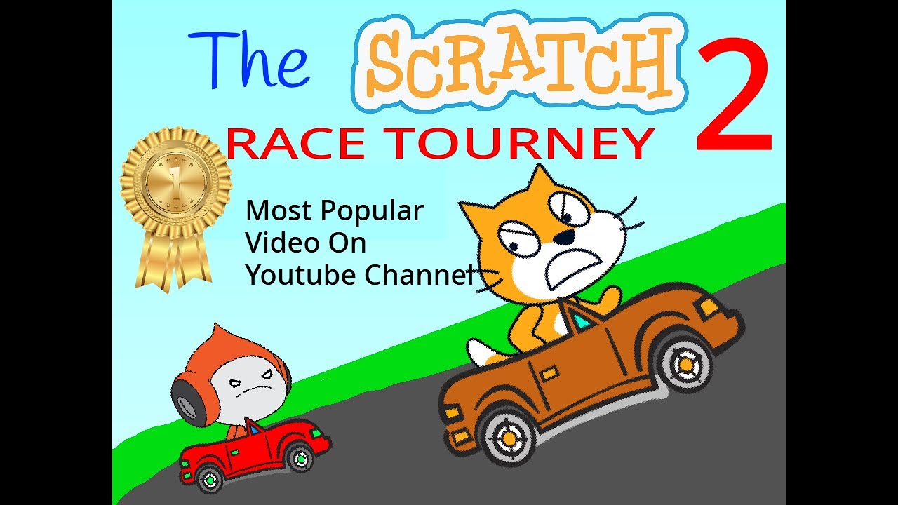 The Scratch Race Tourney 2 (The Most Popular Video) - YouTube