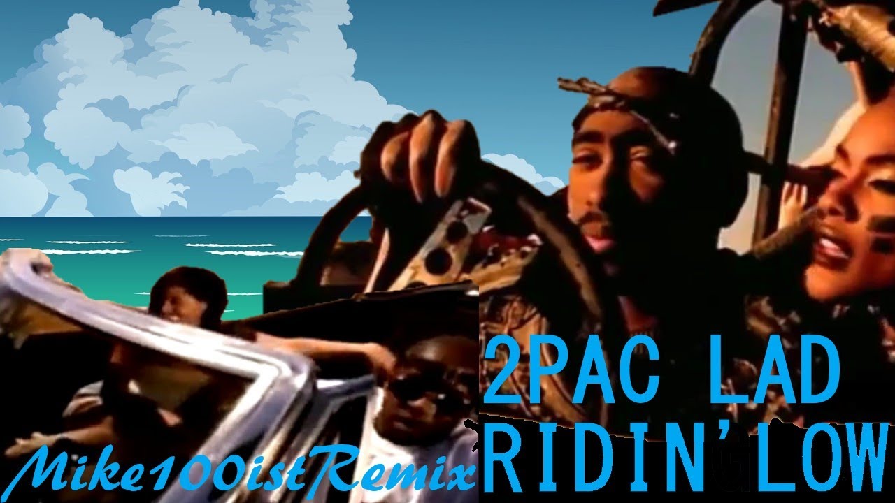 2pac LAD Ridin Low 2020 Remix - YouTube