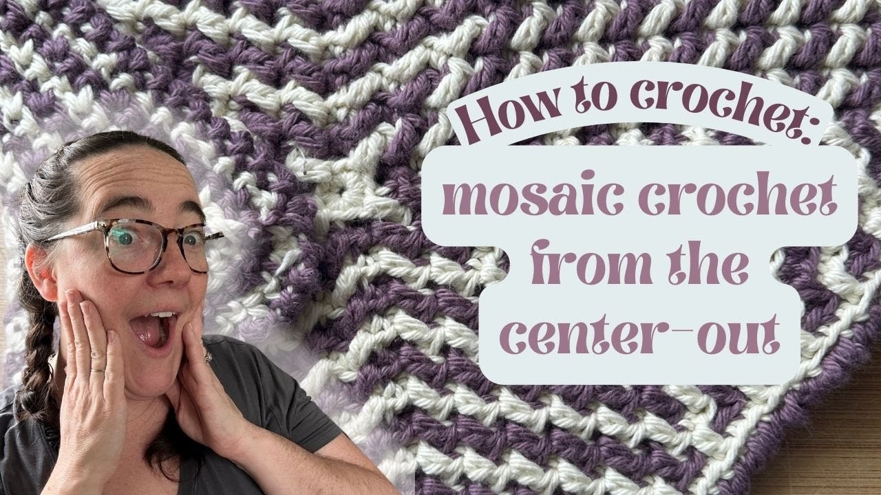 How to Mosaic Crochet from the Center Out - YouTube