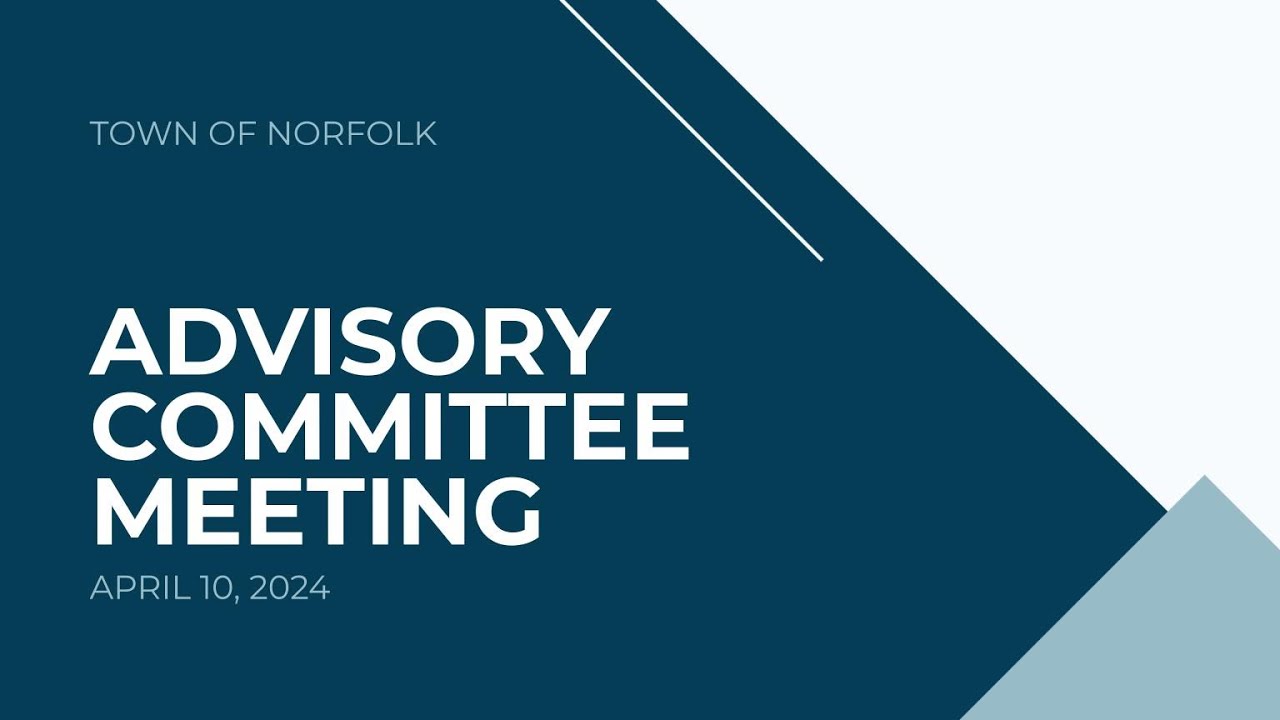 Norfolk Advisory Committee Meeting - April 10, 2024 - YouTube