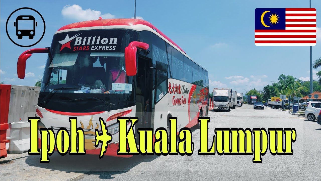Perjalanan Bus dari Ipoh ke Kuala Lumpur | Terminal Bus Meru Raya ke ...