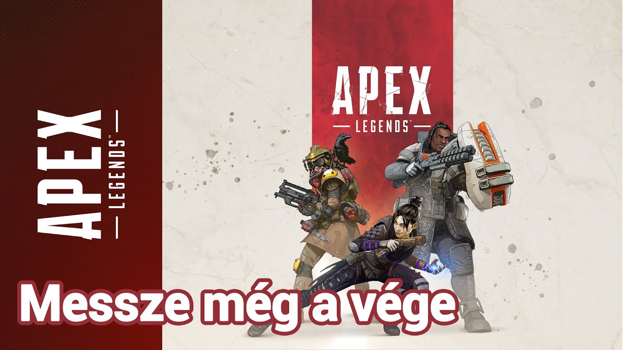 Messze még a vége - Apex Legends - YouTube