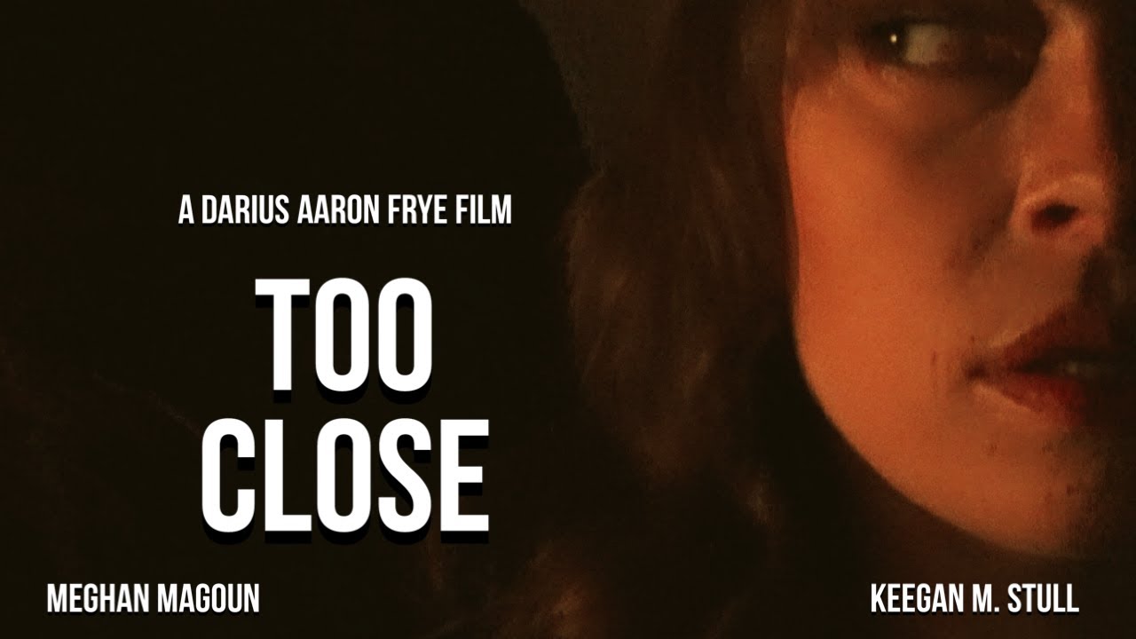 Too Close {Suspense Horror Film} - YouTube