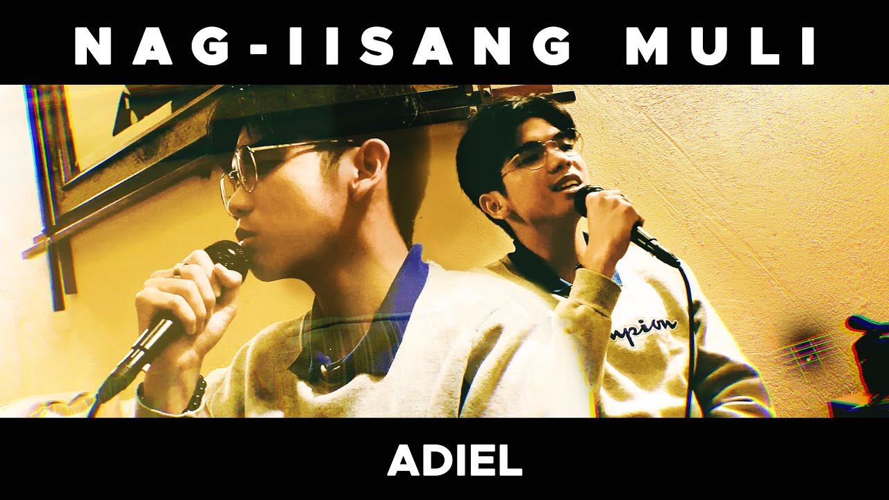 Cup of Joe - Nag-Iisang Muli (cover) | Adiel - YouTube