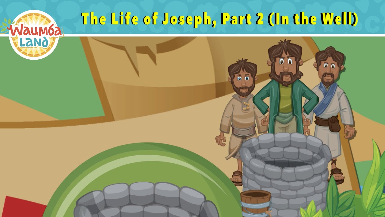 The Life of Joseph, Part 2 (In the Well) - YouTube