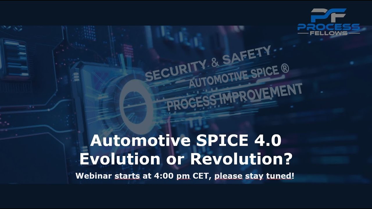 Process Fellows "Webinar ASPICE 4.0 - Evolution or Revolution?", 2023 ...